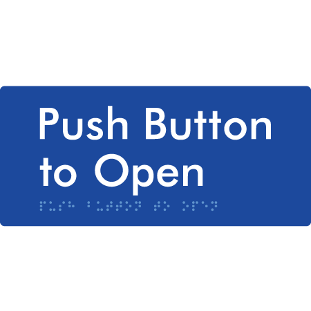 Push Button to Open | Braille Tactile Signs Aust.